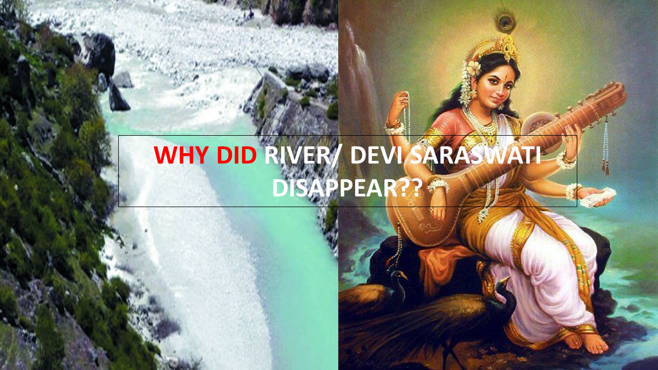 When and why did River/Devi Saraswati disappear from the world ...